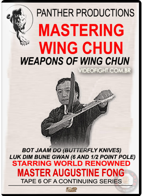 MASTER AUGUSTINE FONG'S WING CHUN KUNG FU SERIES VOLUME 6 - VIDEOFIGHT