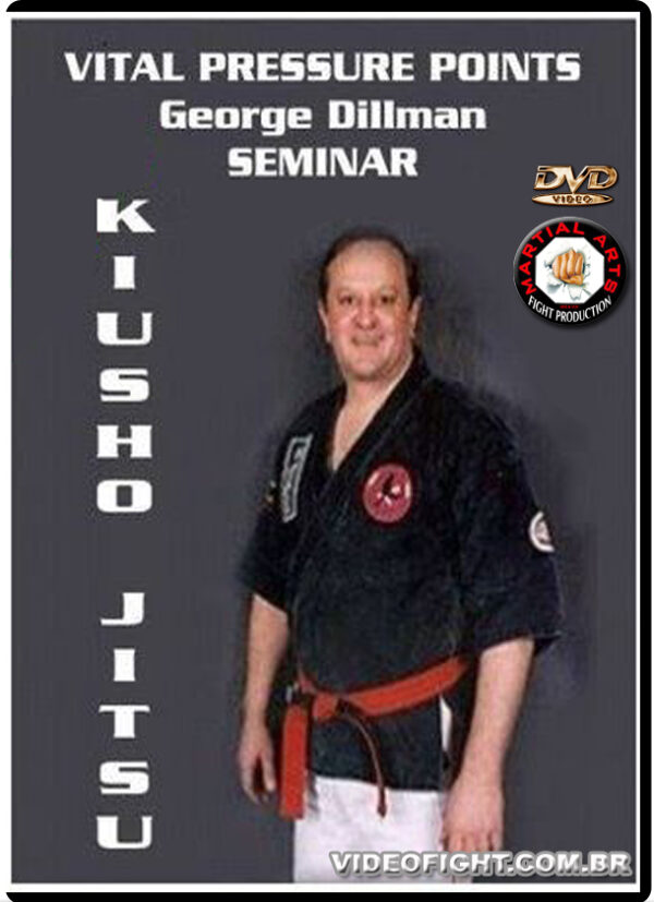 GEORGE DILLMAN - VITAL PRESSURE POINTS - SEMINAR