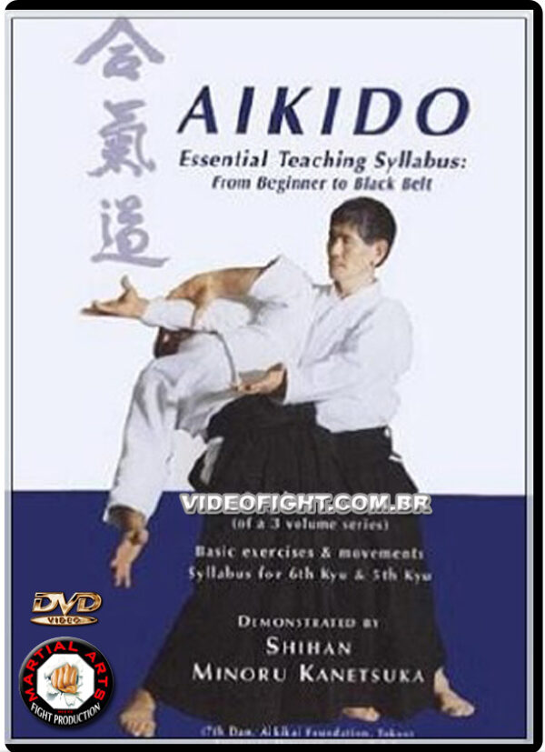 MINORU KANETSUKA - AIKIDO ESSENTIAL TEACHING SYLLABUS - VIDEOFIGHT