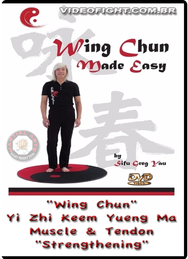 GREG YAU - WING CHUN MUSCLE AND TENDON - VIDEOFIGHT