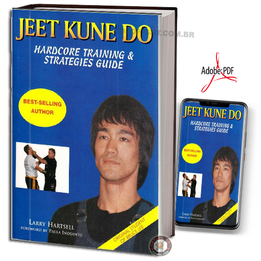 JEET KUNE DO: HARDCORE TRAINING & STRATEGIES GUIDE EM PDF