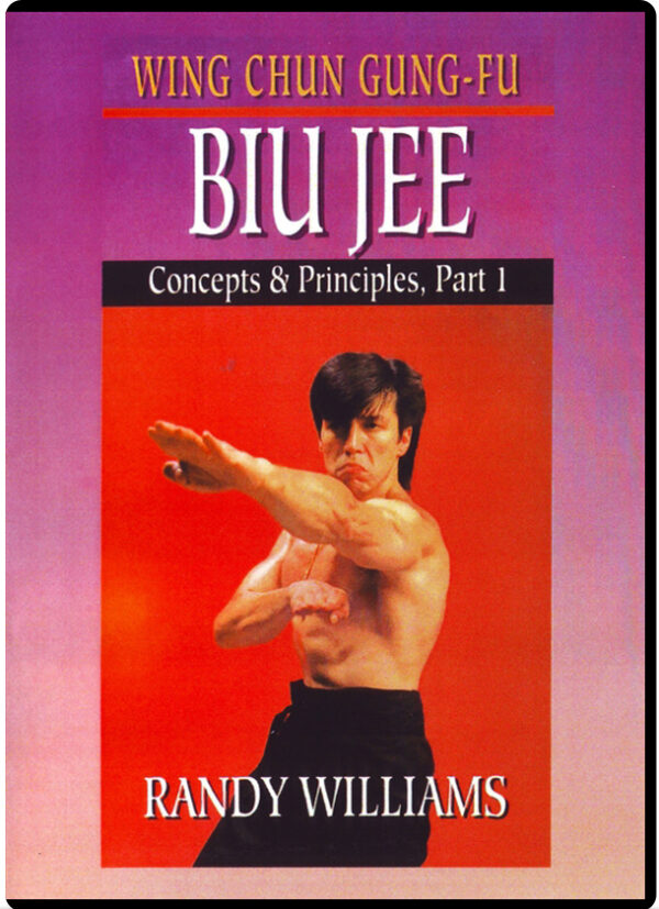 RANDY WILLIAMS WING CHUN 25 - BIU JEE CONCEPTS & PRINCIPLES PART 01 ...