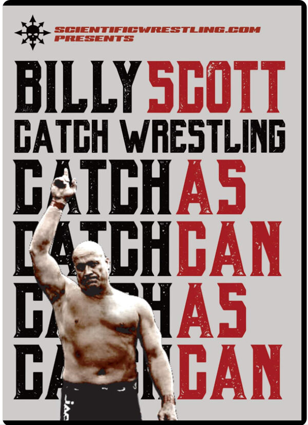 BILLY SCOTT - CATCH AS CATCH CAN WRESTLING - VIDEOFIGHT