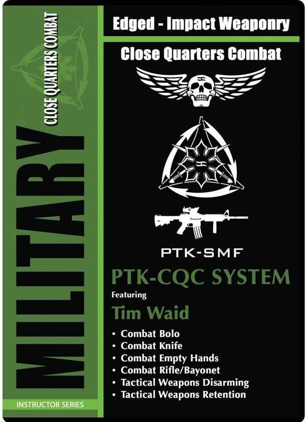 TIM WAID – MILITARY PTK-CQC CLOSE QUARTES COMBAT