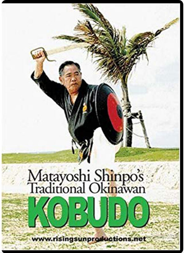 SHIMPO MATAYOSHI - TRADITIONAL OKINAWAN KOBUDO - VideoFight DVDs