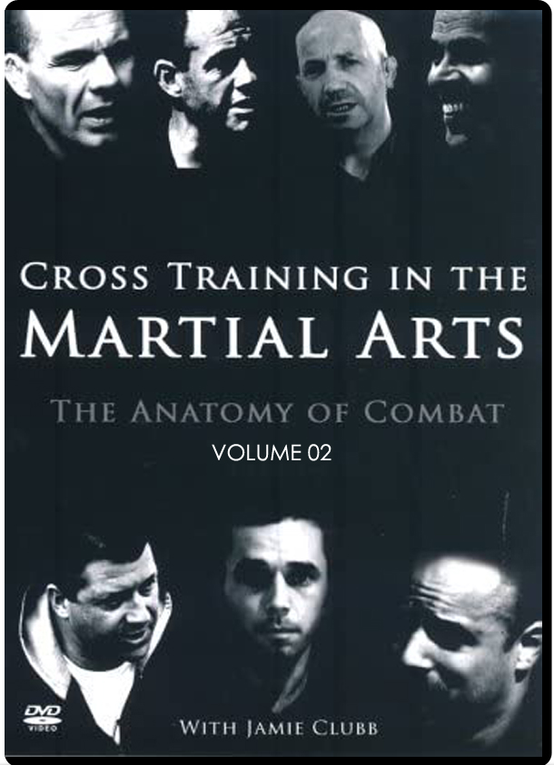 JAMIE CLUBB - CROSS TRAINING IN THE MARTIAL ARTS VOL.2