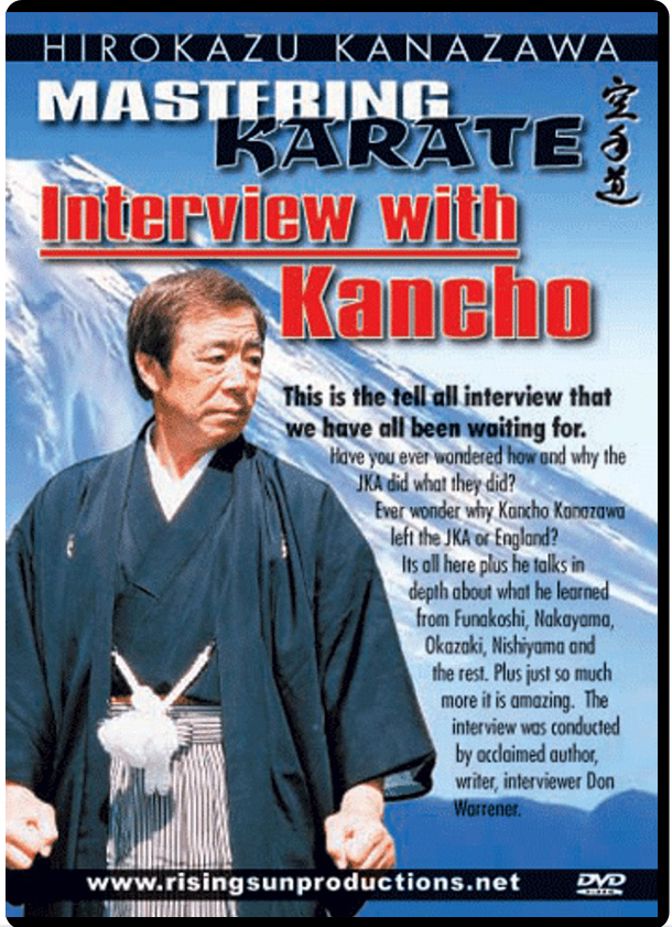 HIROKARU KANAZAWA - MASTERING KARATE VOL.08 KANCHO INTERVIEW