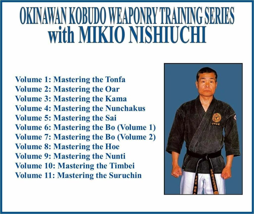 MIKIO NISHIUCHI - TRADITIONAL OKINAWAN KOBUDO WEAPONRY TRAINING SERIES