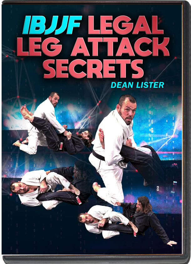 DEAN LISTER – IBJJF LEGAL LEG ATTACK SECRETS