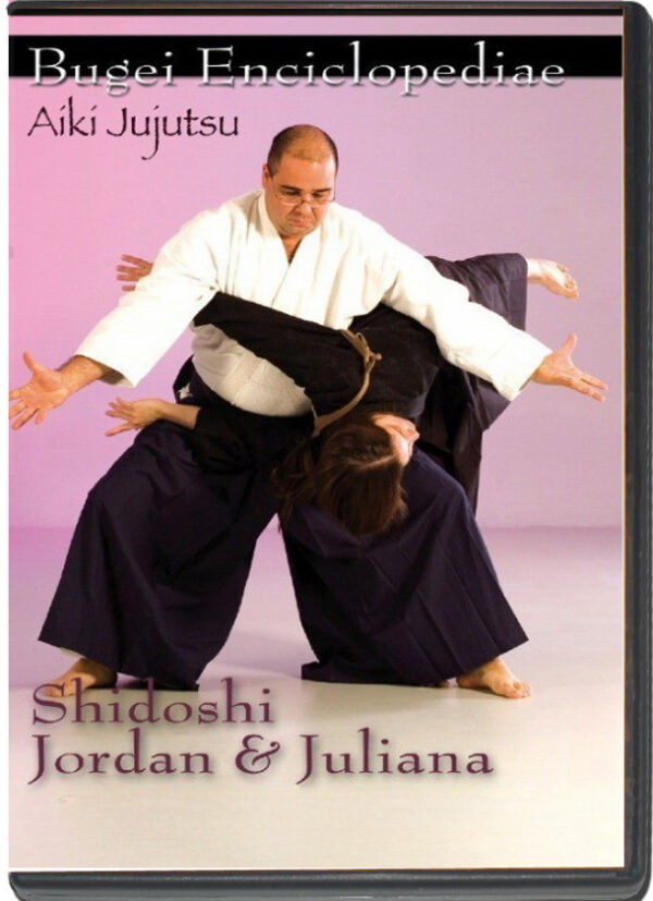 SHIDOSHI JORDAN AUGUSTO & JULIANA GALENDE - BUGEI AIKI JUJUTSU VOL.02 ...