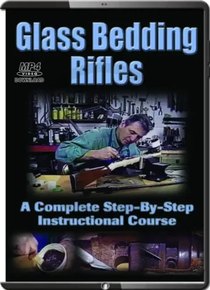 AMERICAN GUNSMITHING INTITUTE - GLASS BEDDING RIFLES