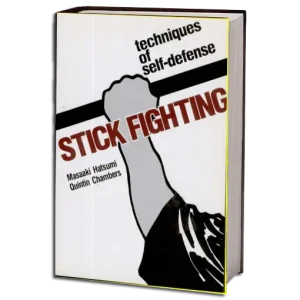 MASAAKI HATSUMI & QUINTIN CHAMBERS - STICK FIGHTING PDF