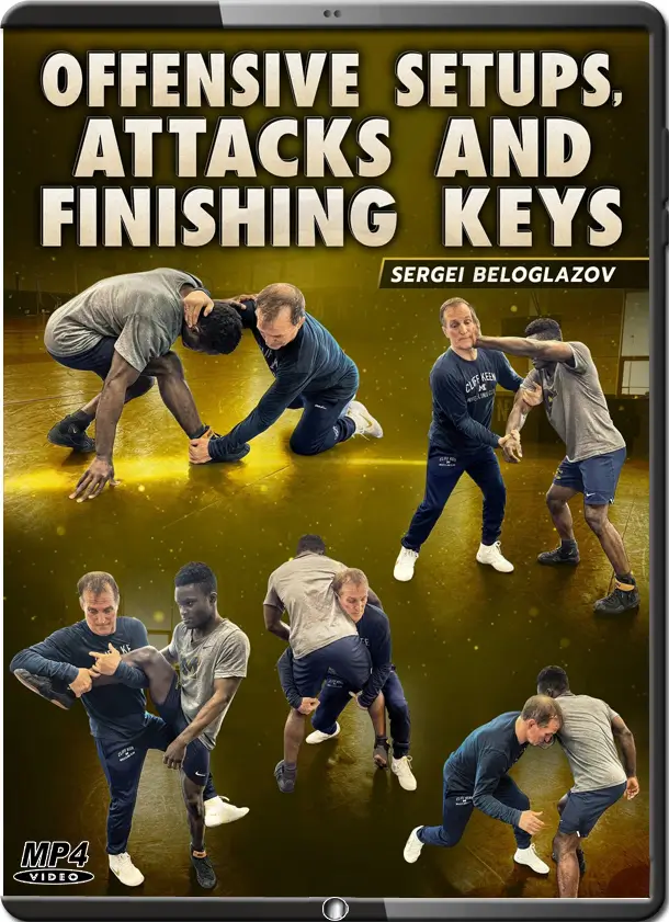 SERGEI BELOGLAZOV - OFFENSIVE SETUPS, ATTACKS, AND FINISHING KEYS