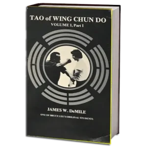 JAMES DEMILE – TAO OF WING CHUN DO VOLUME 1 PART 01 PDF